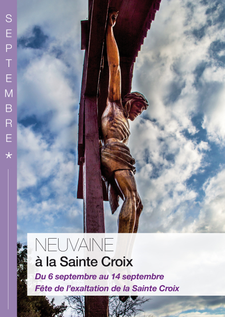 Neuvaine à la Sainte Croix Neuvaine à la Sainte Croix